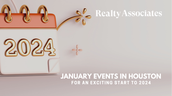 January Events in Houston for an Exciting Start to 2024 | Realty Associates