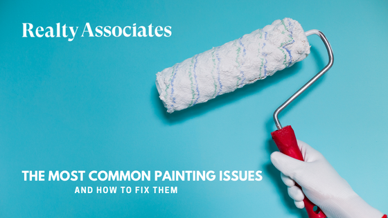 The Most Common Painting Issues and How To Fix Them | Realty Associates